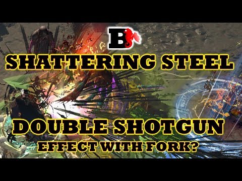[Path of Exile 3.5] Shattering Steel: double shotgun effect with Fork ...