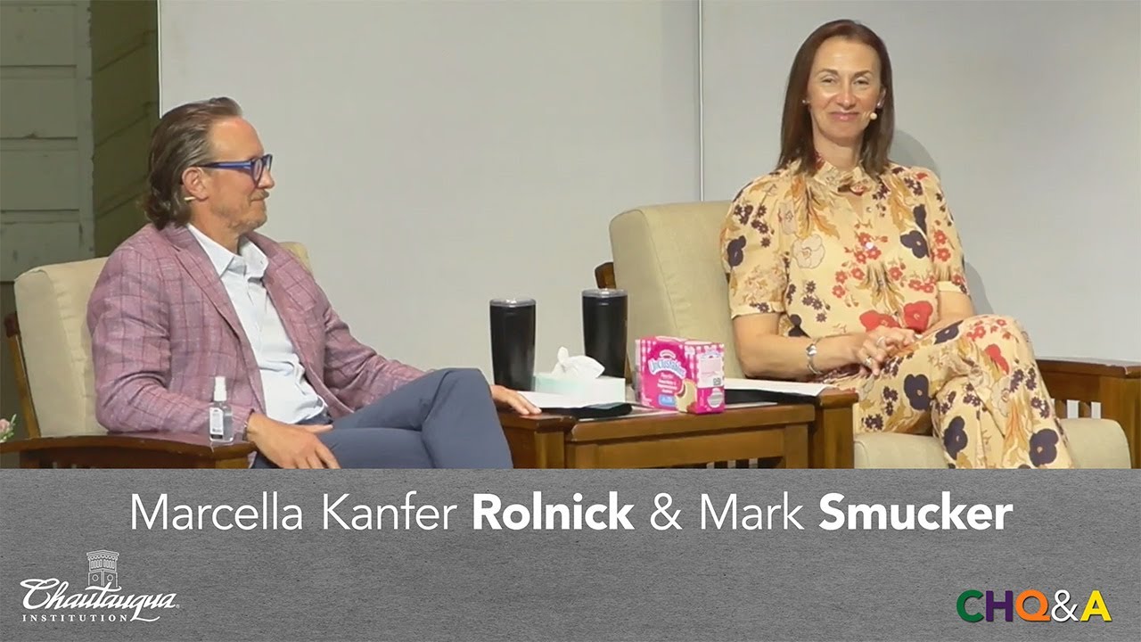 CHQ&A with Marcella Kanfer Rolnick & Mark Smucker | Chautauqua Lecture ...