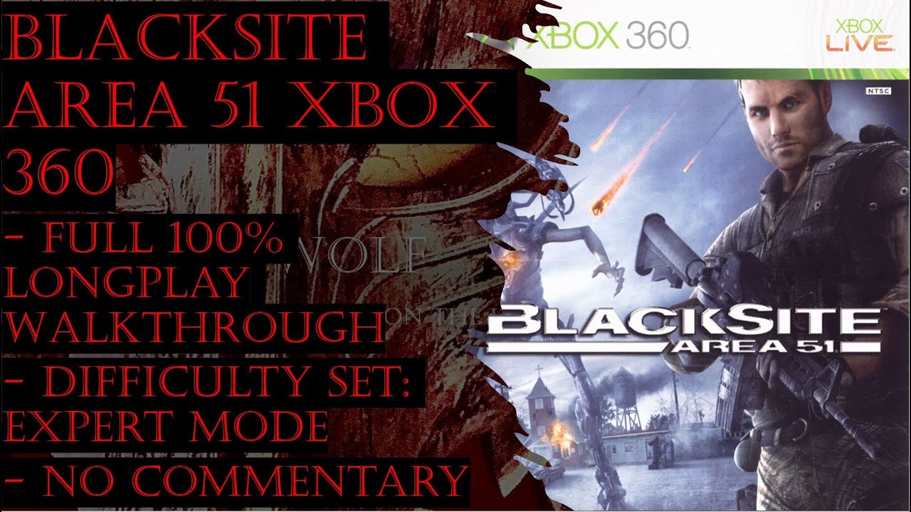 Blacksite Area 51 Xbox 360 (Expert) Full Game 100% Walkthrough (No Commentary) - YouTube