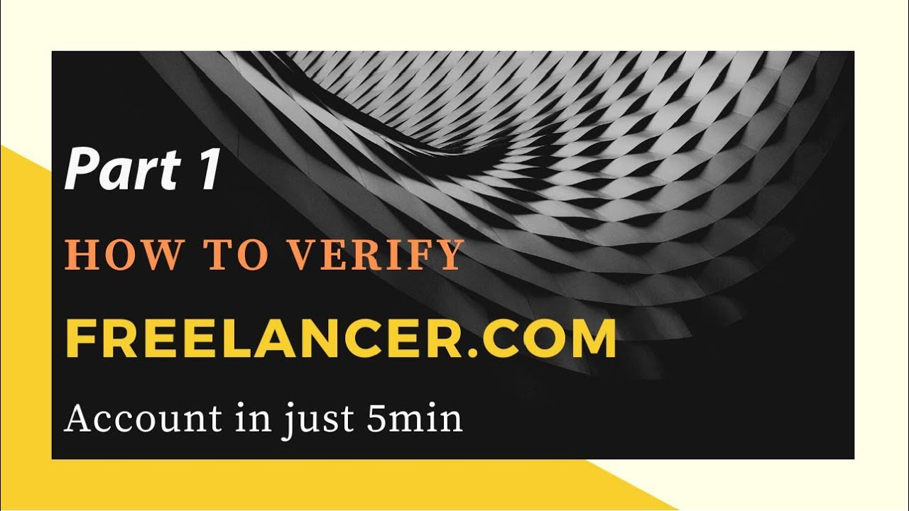 Freelancer.com Account Verification Part 1| Freelancer Tutorials| - YouTube