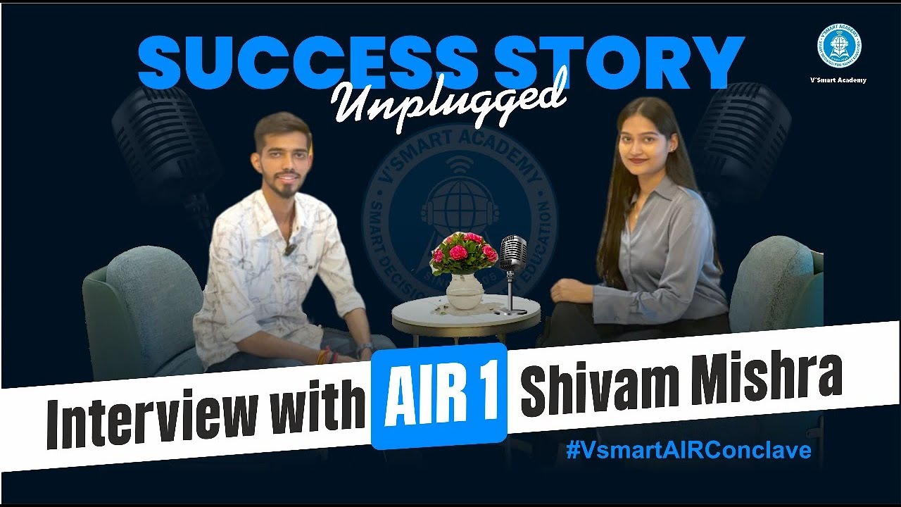 Exclusive Interview with AIR 1 Shivam Mishra | Success Story Unplugged | Must Watch | Vsmart ...