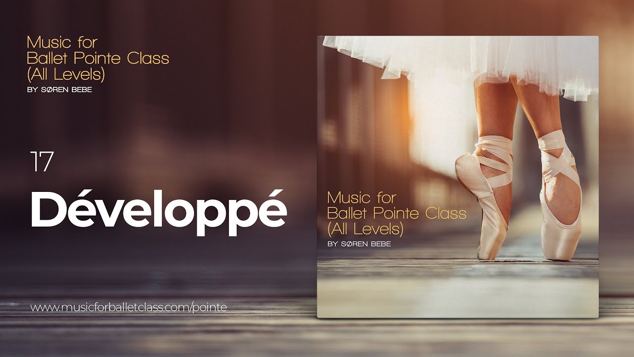 Développé // Ballet Pointe Class Music 🩰 - YouTube