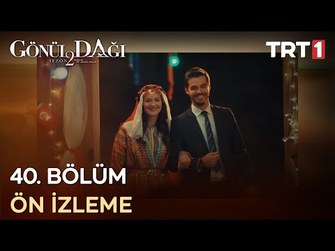 Gönül Dağı  40. Bölüm Ön İzleme