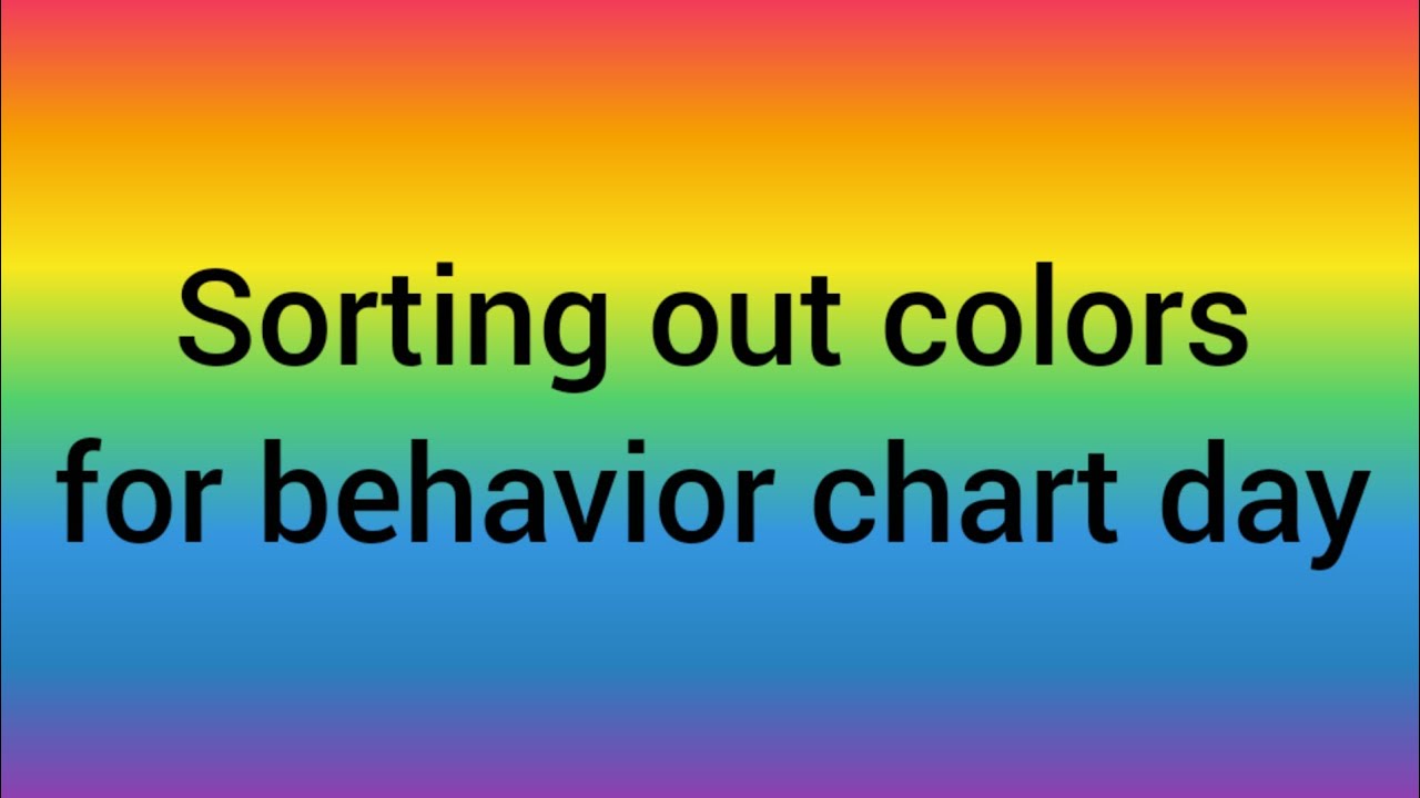 Soting out colors for behavior chart day - YouTube