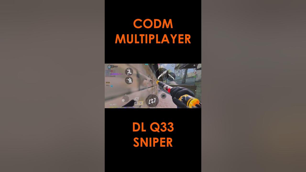CODM MULTIPLAYER DL Q33 SNIPER #codm - YouTube