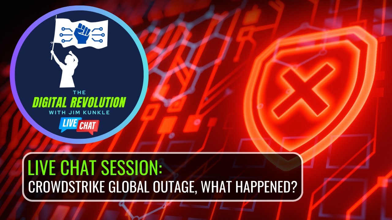 LIVE Chat Session: CrowdStrike Global Outage, What Happened? - YouTube