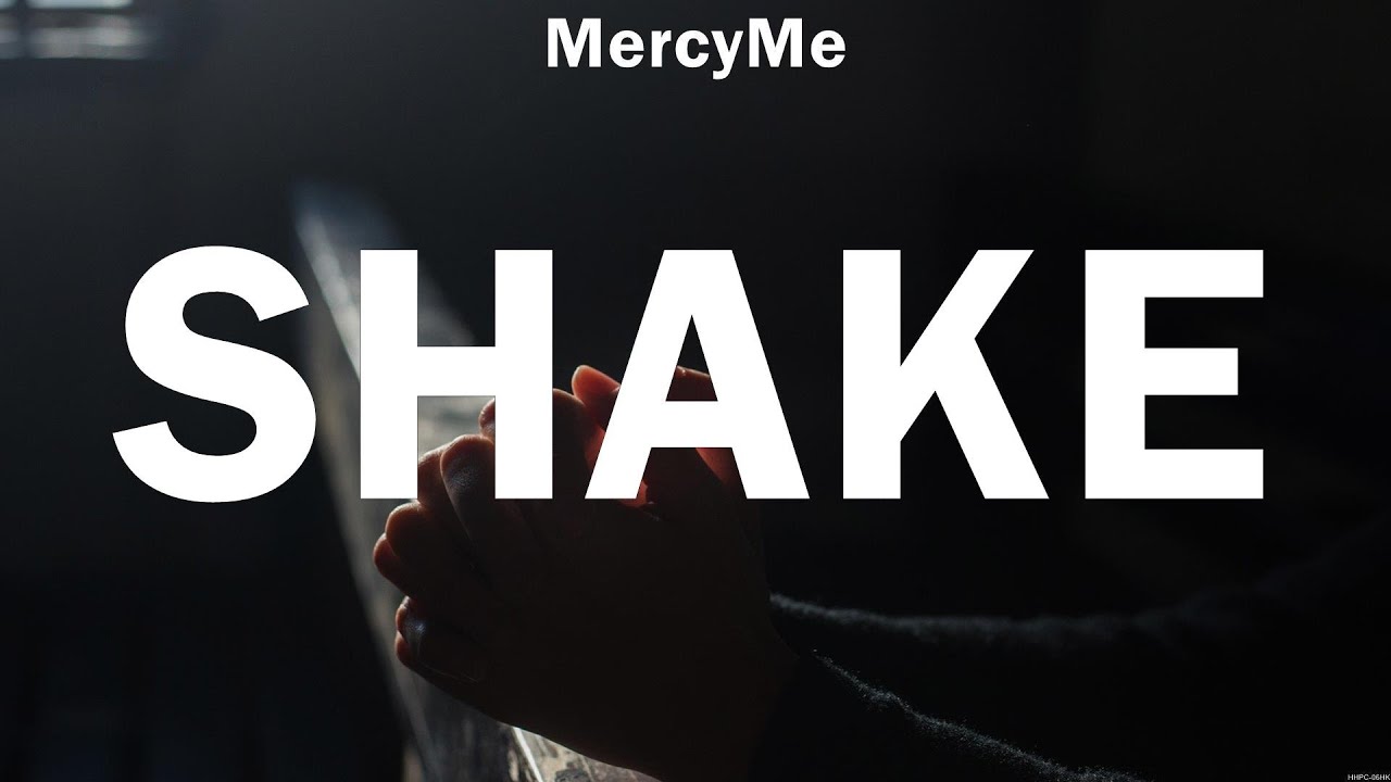 Shake - MercyMe (Lyrics) | WORSHIP MUSIC - YouTube