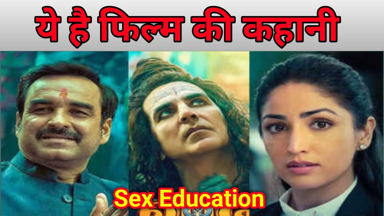 OMG 2 Movie Full Story | OMG 2 Movie Review | OMG 2 Trailer | OMG 2 ...