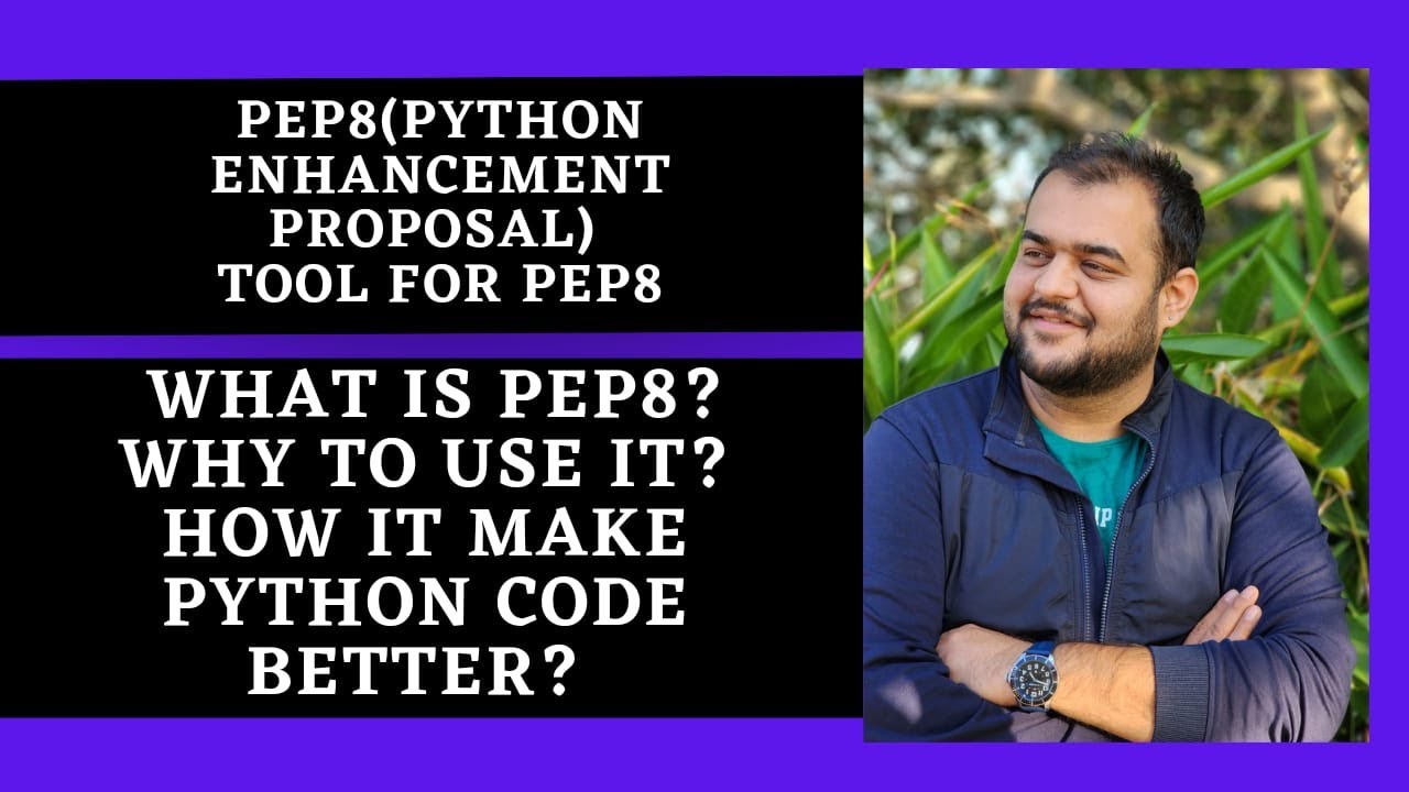 What is pep8? why to use it?how it make code better?in-build tool for ... What is pep8? why to use it?how it make code better?in-build tool for ...