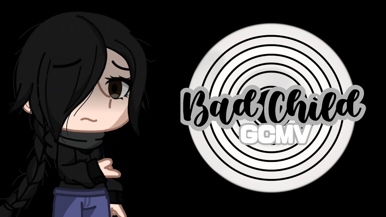 Bad Child [GCMV] Hailey || Gacha club || by: ChasyAkori - YouTube