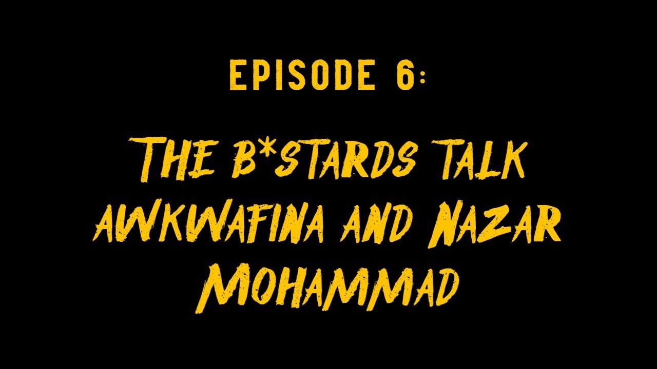The Reckless Musecast Ep. 6 - The B*stards Talk Awkwafina & Nazar ...