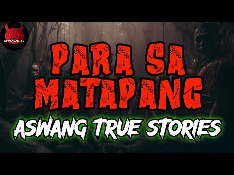Para Sa Matapang | Aswang True Stories - YouTube