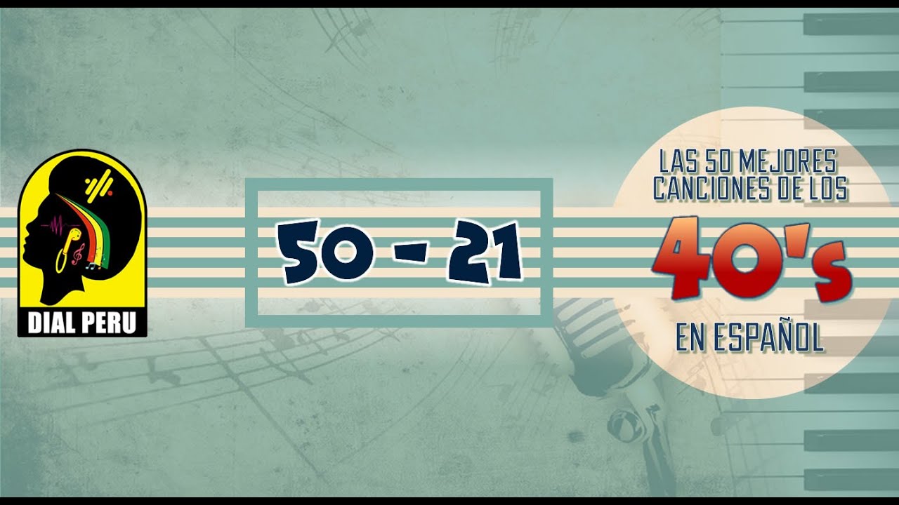 50 Mejores Canciones En Español de los 40's (50 - 21) - YouTube