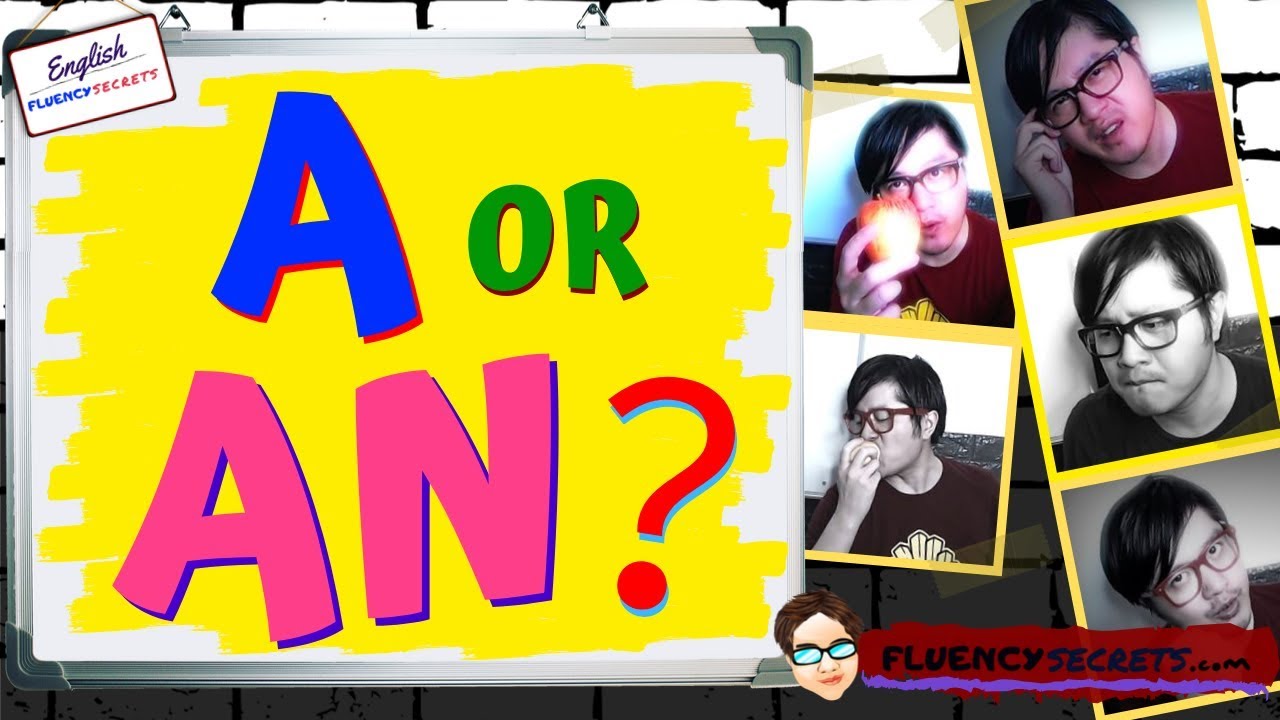 A and AN in English Grammar – when to use these indefinite articles ...