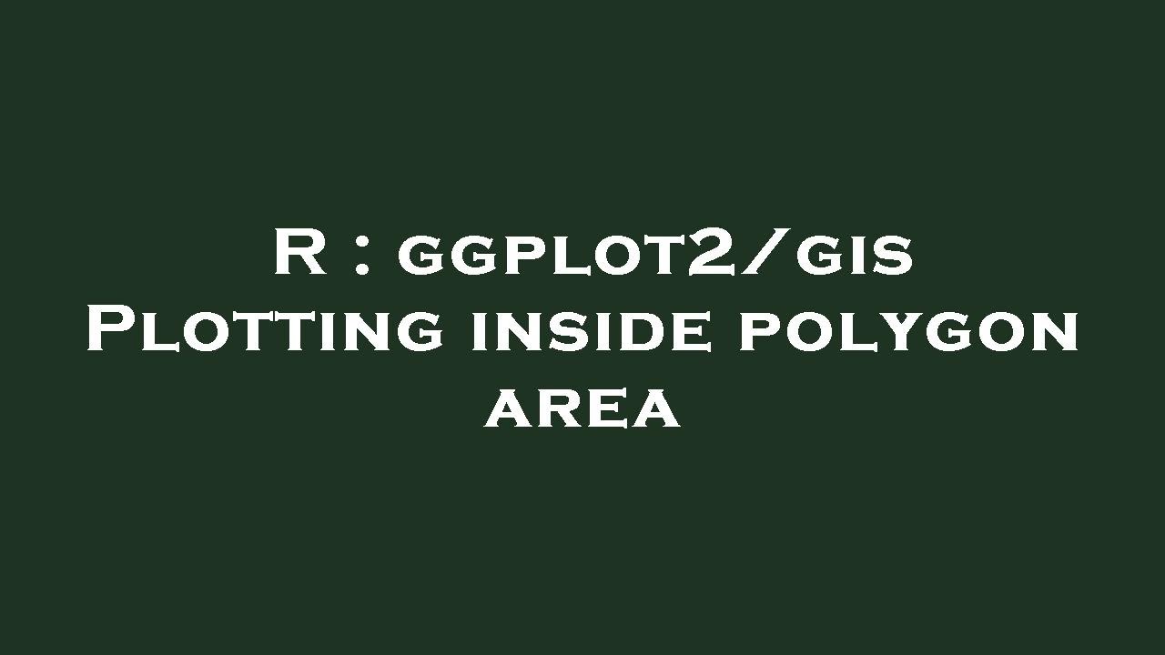 R Ggplot2gis Plotting Inside Polygon Area Youtube