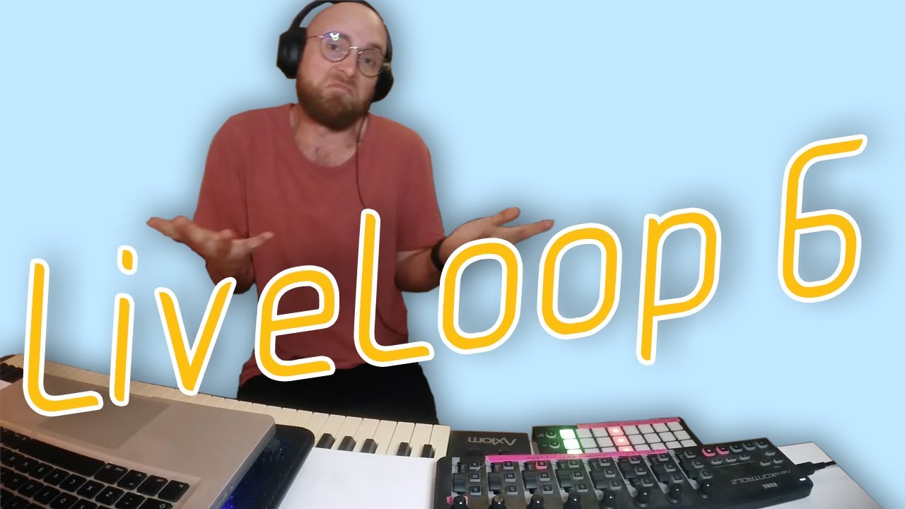 LiveLoop 6 - 16th September 2020 - YouTube