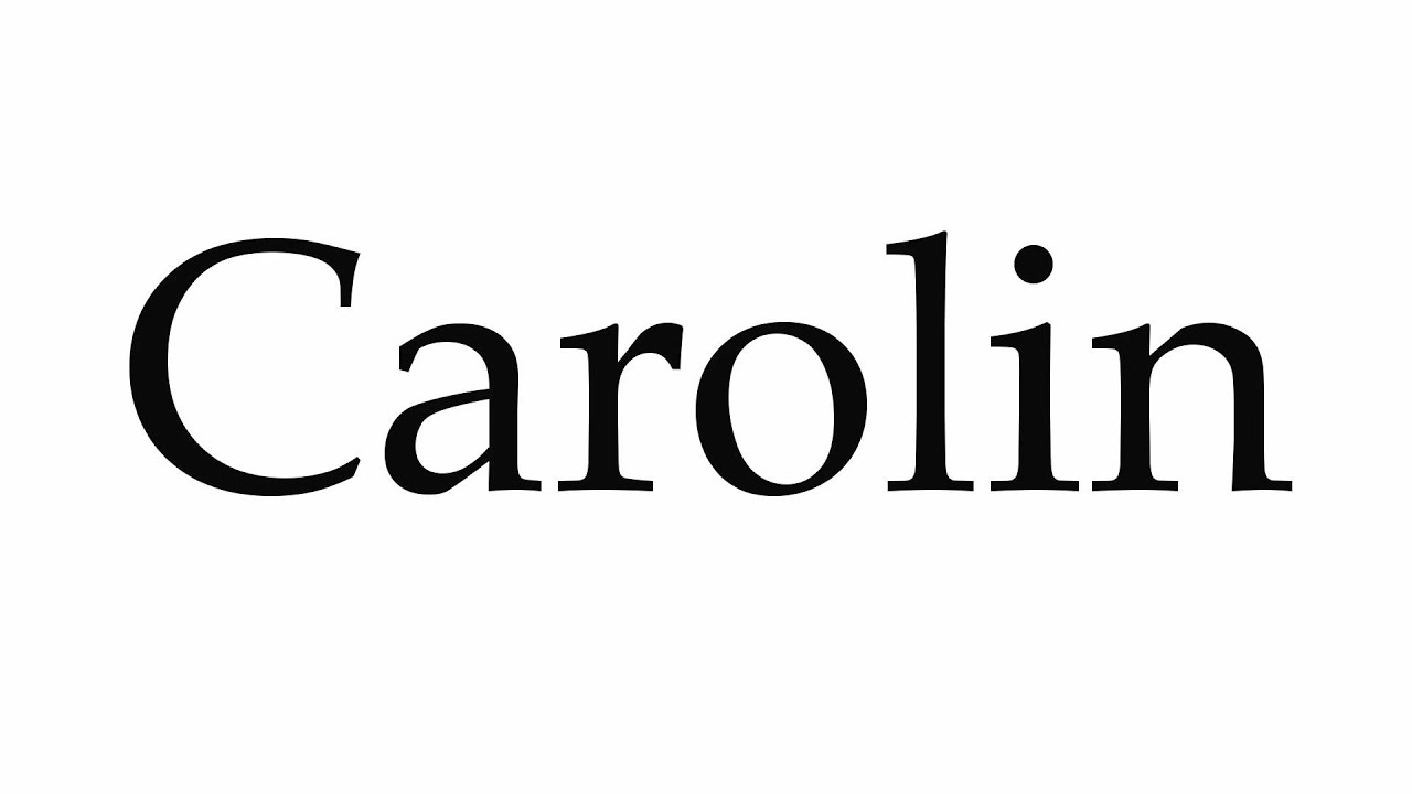 How to Pronounce Carolin - YouTube