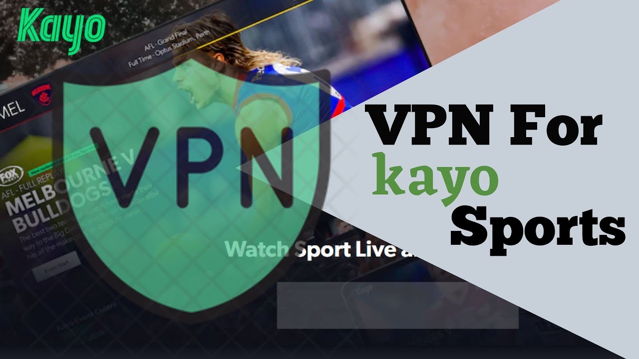 VPN For kayo Tv / Best VPN For kayo Tv/ Kayo Tv ke Liye Best VPN - YouTube