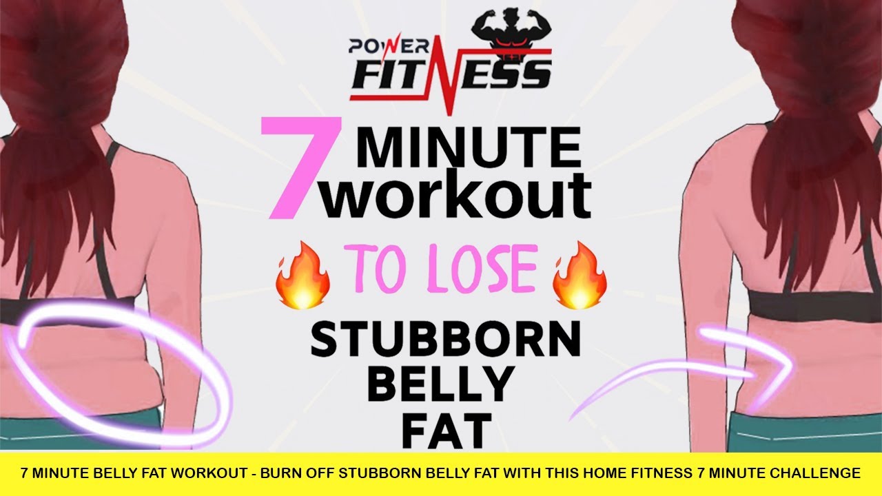 7 MINUTE BELLY FAT WORKOUT - BURN OFF STUBBORN BELLY FAT WITH THIS HOME ...