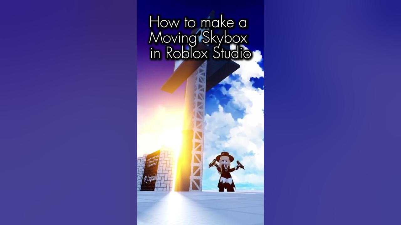 🌫️ How to make a MOVING SKYBOX in Roblox Studio #roblox #robloxfyp #robloxstudio #robloxdev ...