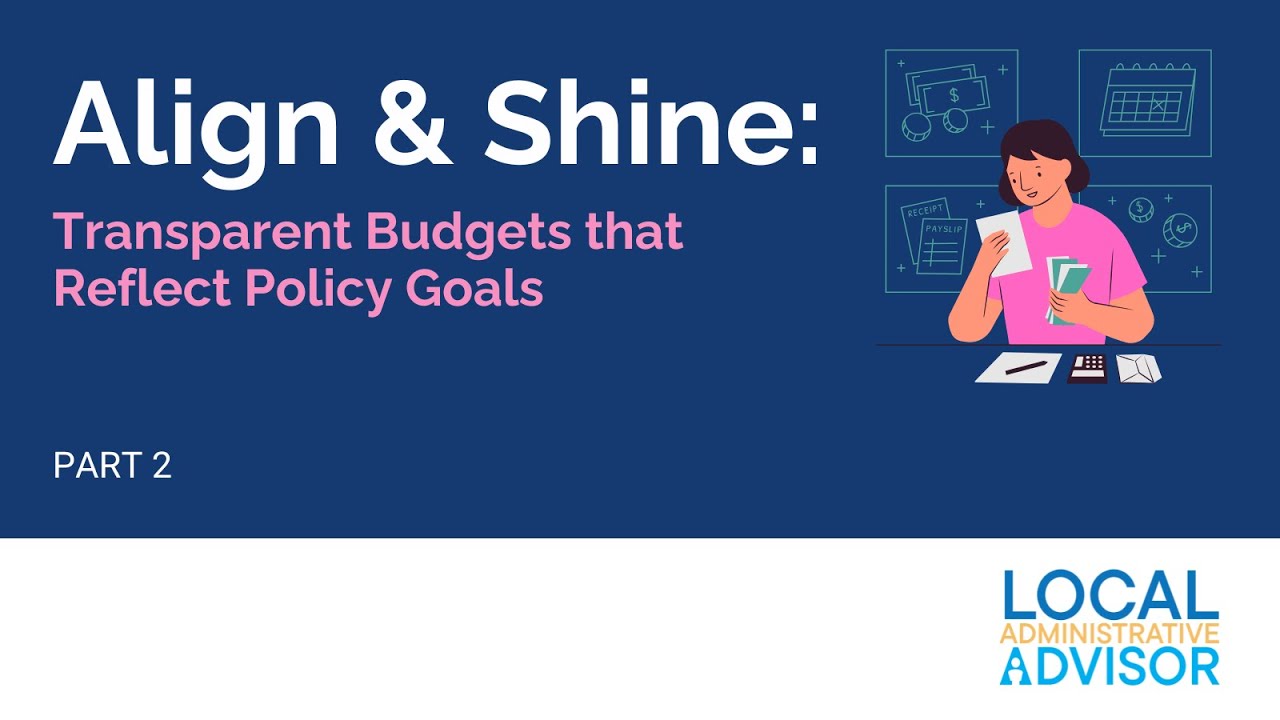 Align & Shine: Transparent Budgets that Reflect Policy Goals (Part 2 ...