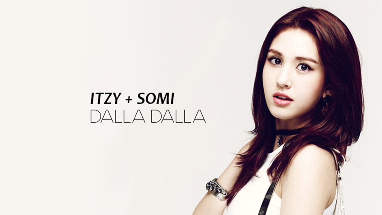 How Would ITZY + SOMI Sing - "DALLA DALLA" - ITZY (Line Distribution) - YouTube