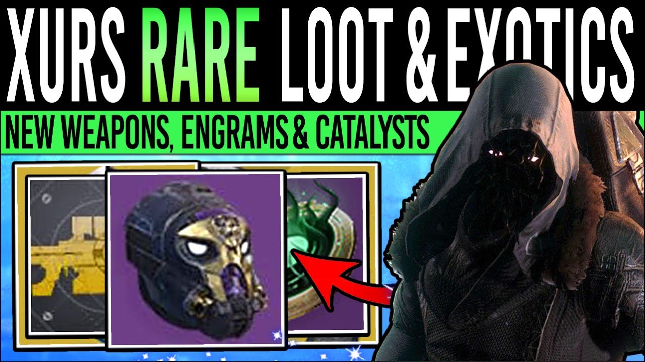 Destiny 2: XUR'S EXOTIC LOOT & NEW WEAPONS! Catalysts, Exotics, Engrams ...