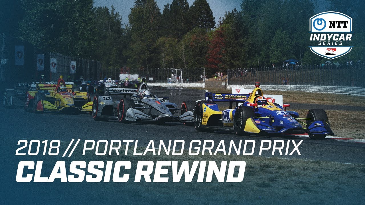 2018 Grand Prix of Portland | INDYCAR Classic Full-Race Rewind - YouTube