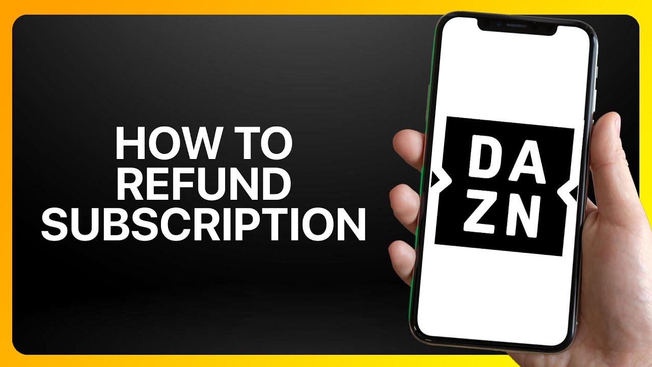 How To Refund Dazn Subscription Tutorial - YouTube
