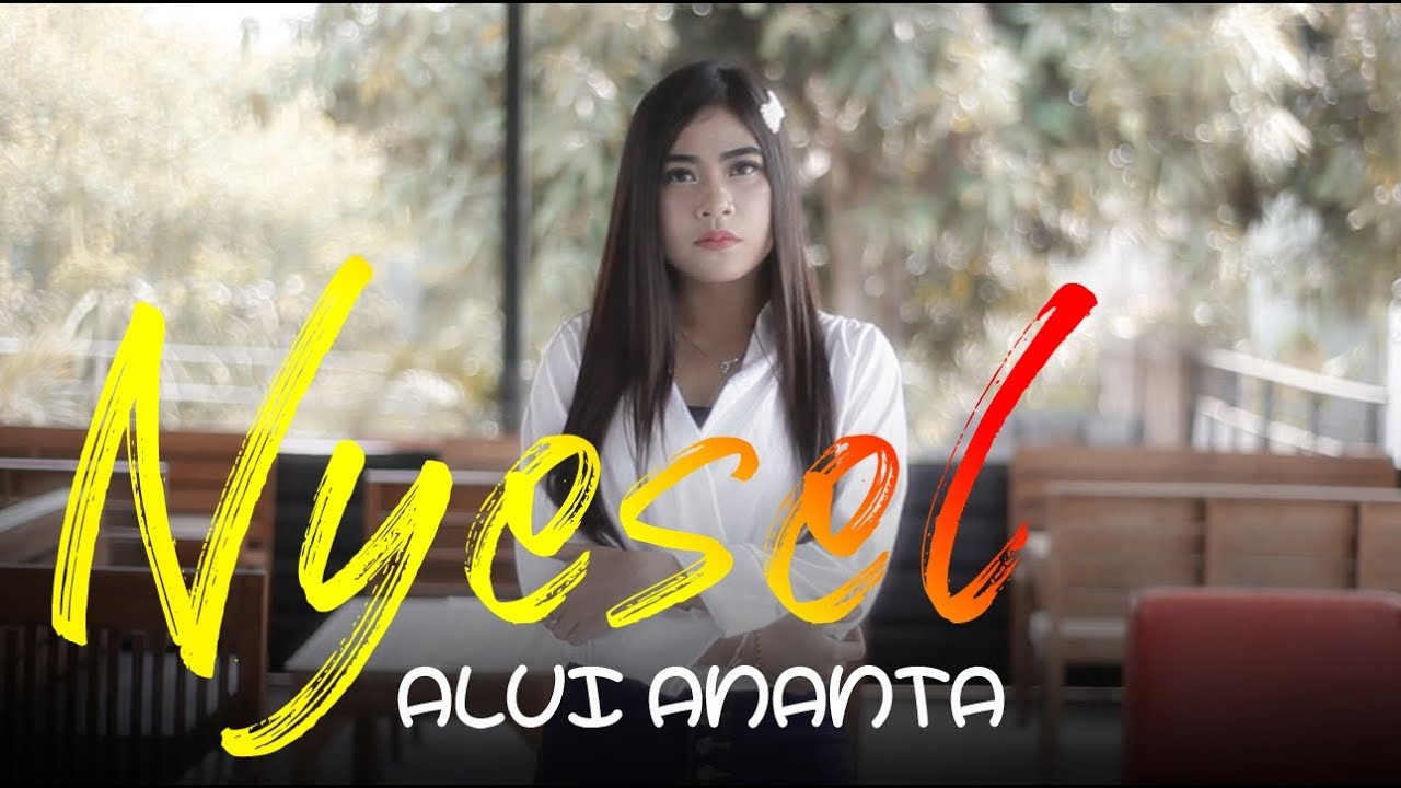 NYESEL - ALVI ANANTA [ OFFICIAL ] - YouTube