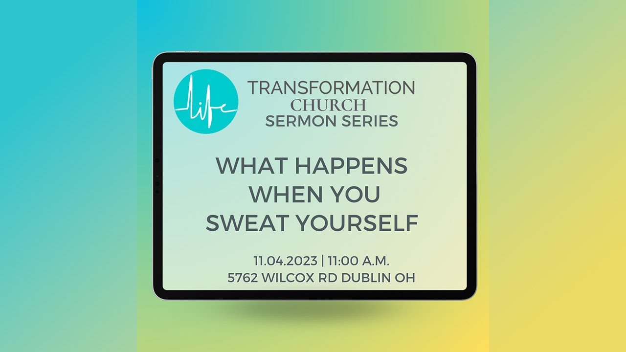“What Happens When You Sweat Yourself" | Lead Pastor David Williams ...
