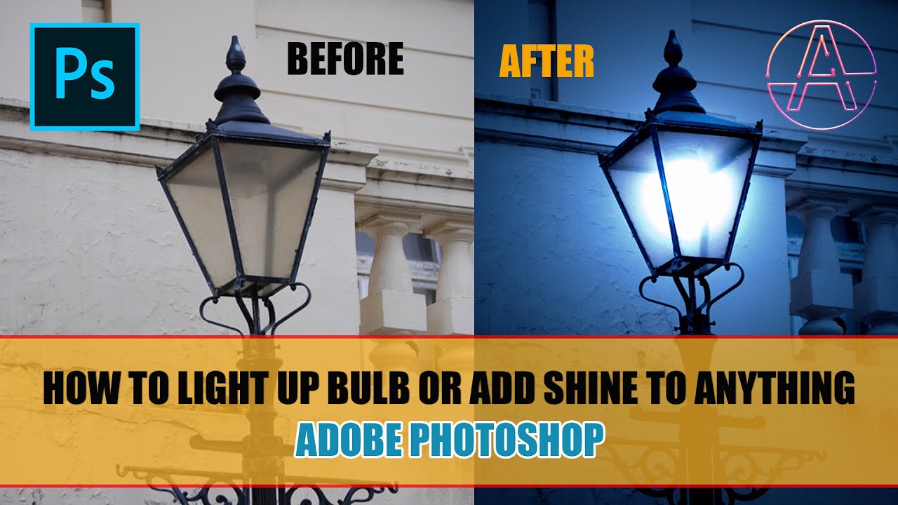 How to Glow, add Shine or realistic Light up in Bulb with Photoshop ...