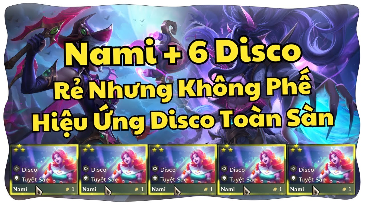 6 Disco Nami Siêu Sao Cuồng Đao + Lõi Gấp Đôi Năng Lượng Vẫn Ôm Về Top ...