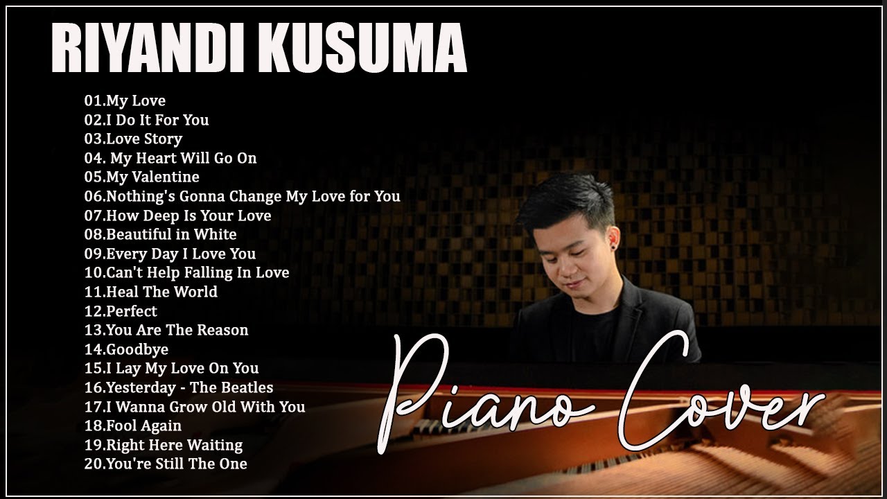 Riyandi Kusuma Greatest Hits Full Album 2023 - Relaxing Piano Covers ...