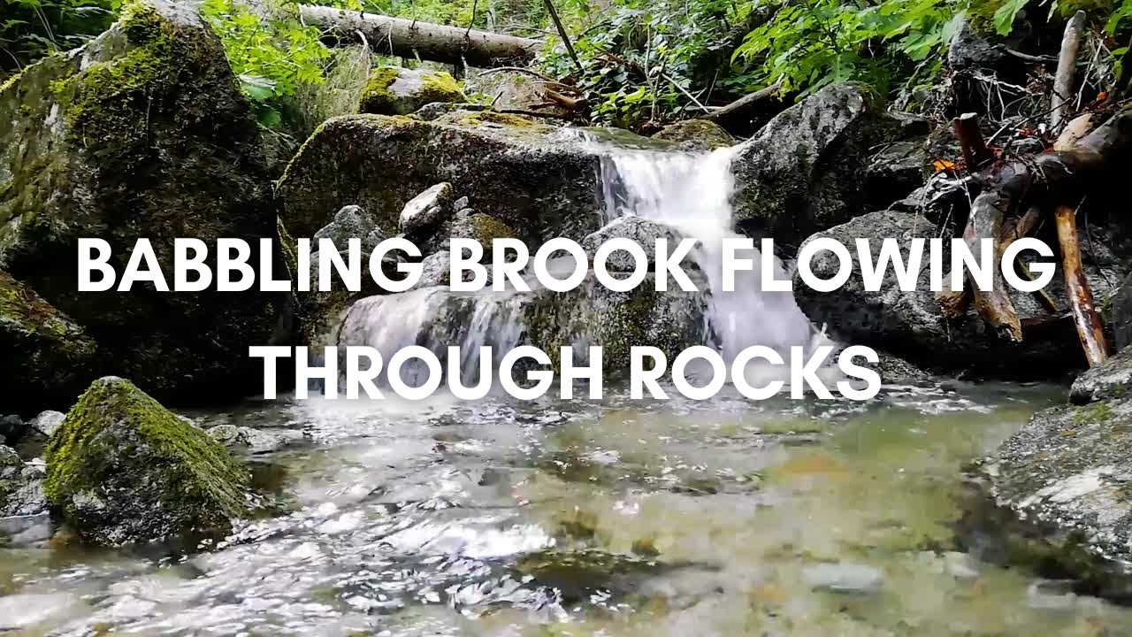 Babbling Brook Flowing Through Rocks | Unwind After a Long Day | 2 Hrs ...