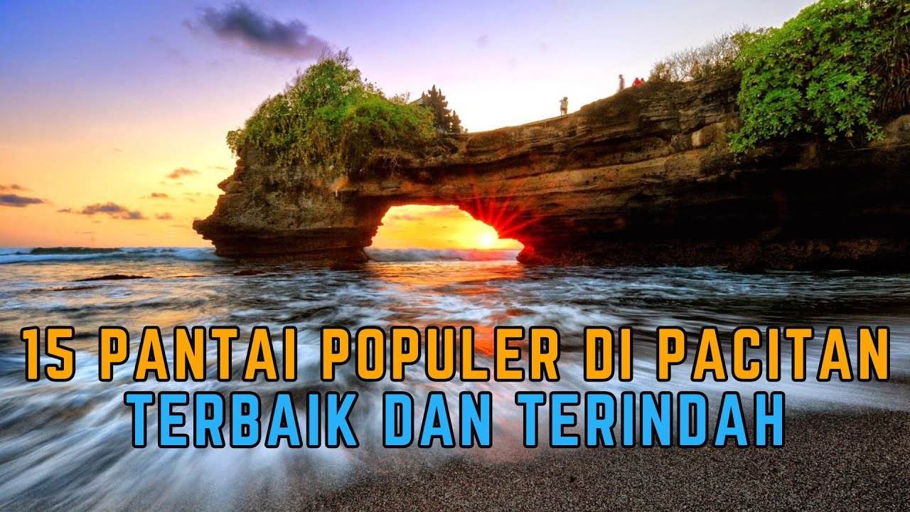 15 Pantai Di PACITAN 2025 Terbaru, Viral & Lagi Hits Paling Populer - YouTube