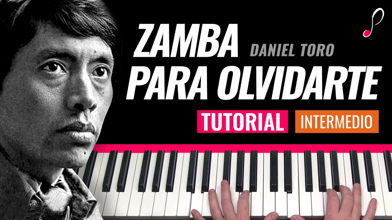 Como tocar "Zamba para olvidarte"(Daniel Toro) - Piano tutorial y partitura - YouTube