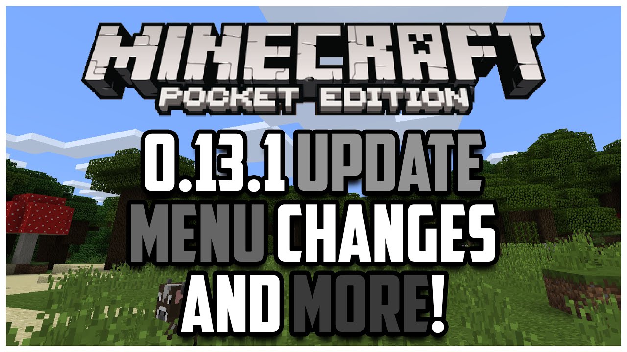 0.13.1 UPDATE OUT - MENU CHANGES, NEW SKIN PACK + MORE! - YouTube