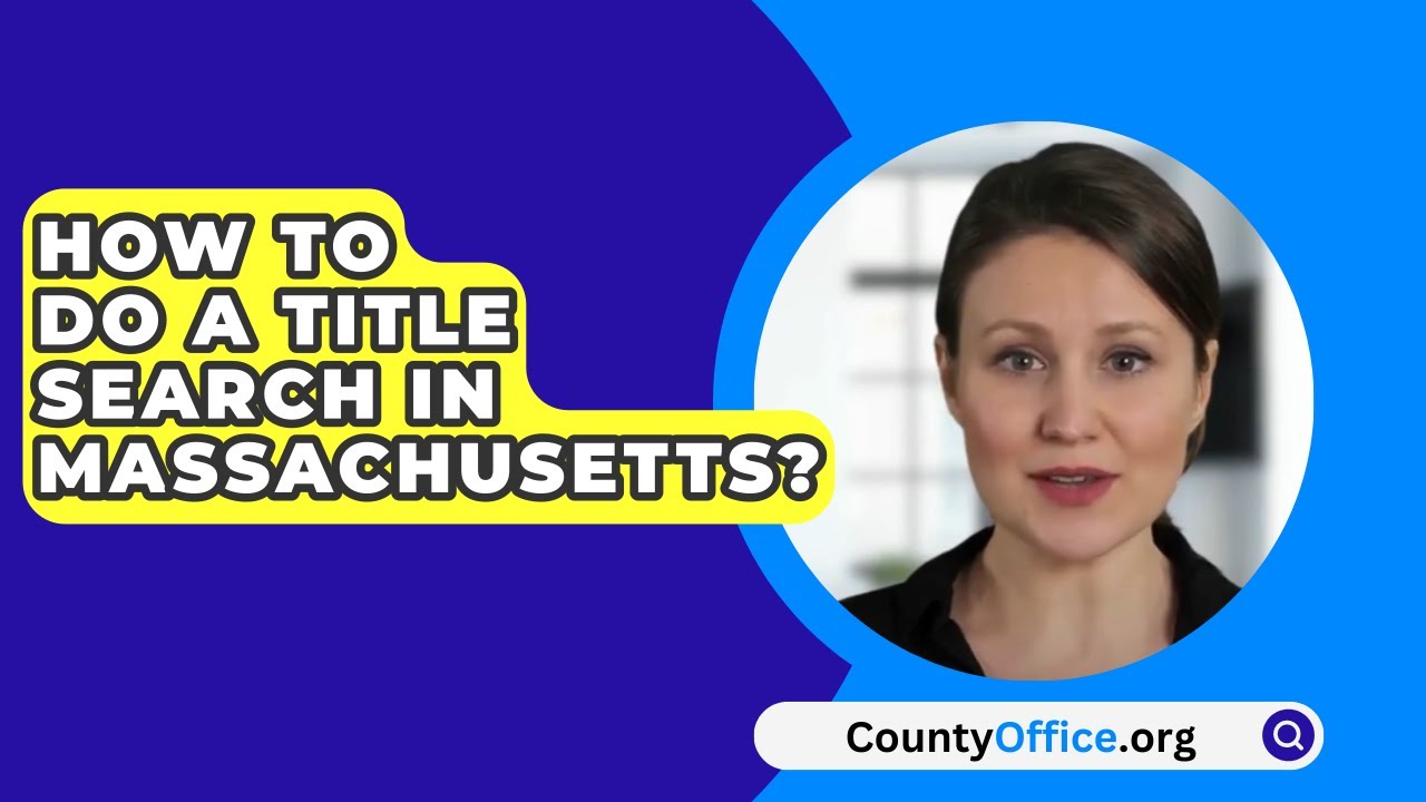 How To Do A Title Search In Massachusetts? - CountyOffice.org - YouTube