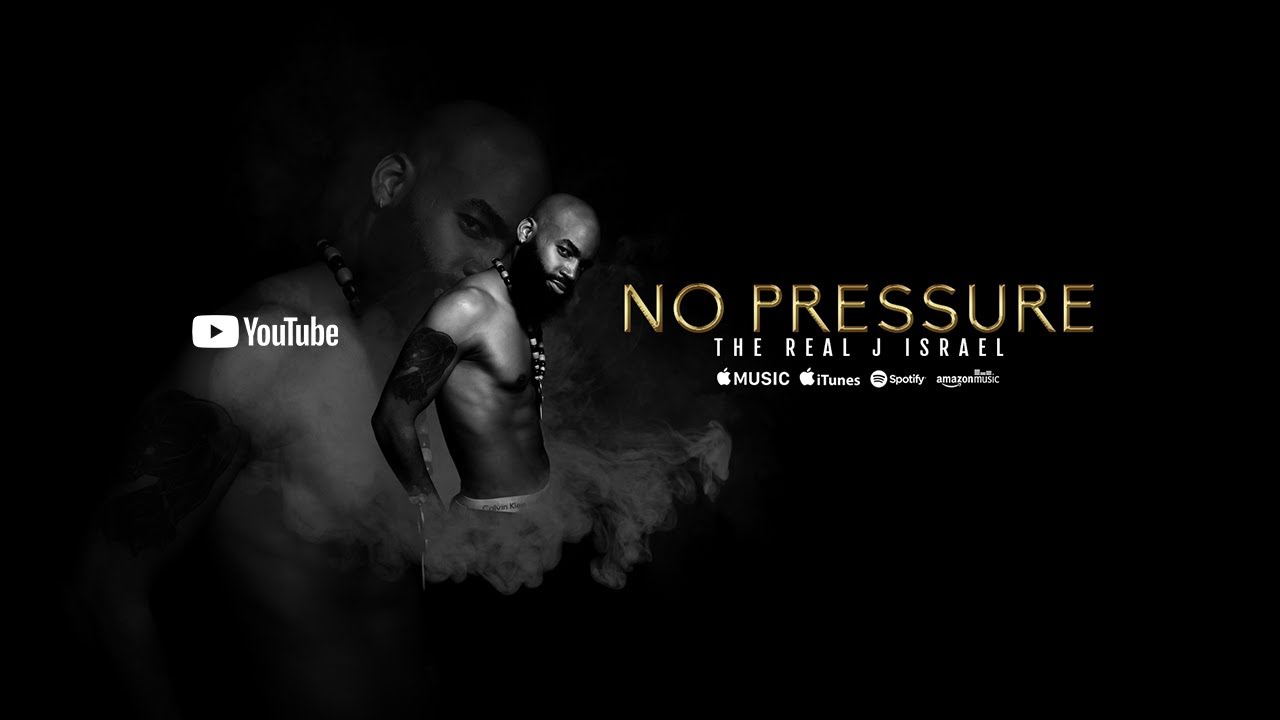 The Real J Israel - No Pressure [Official Music Video 2020] - YouTube