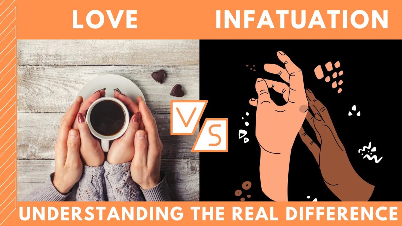 Why Infatuation Fades, But Love Lasts Forever l Love vs Infatuation l ...