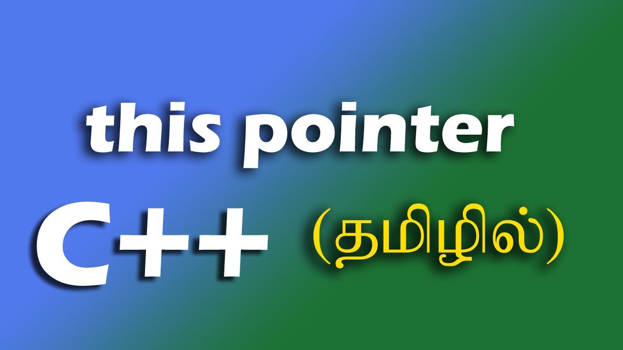 this pointer in C++ | this pointer in Tamil - YouTube