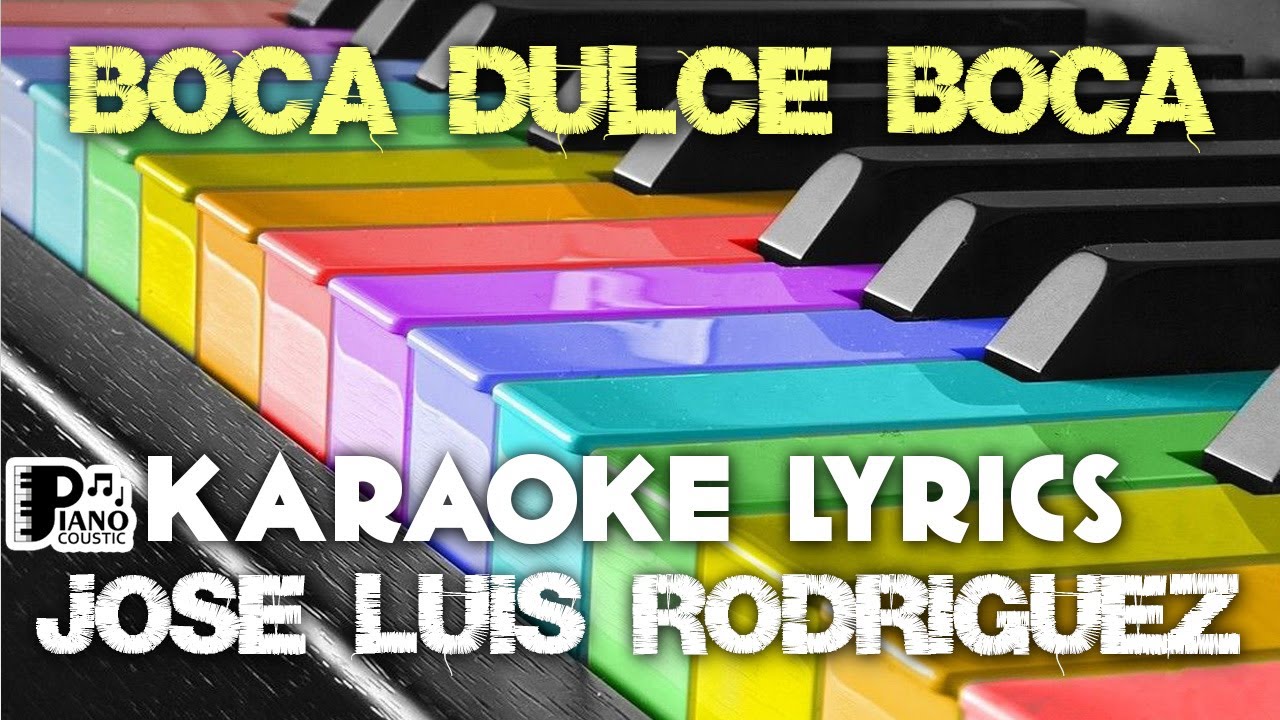 BOCA DULCE BOCA JOSE LUIS RODRIGUEZ KARAOKE LYRICS VERSION PSR S975 ...