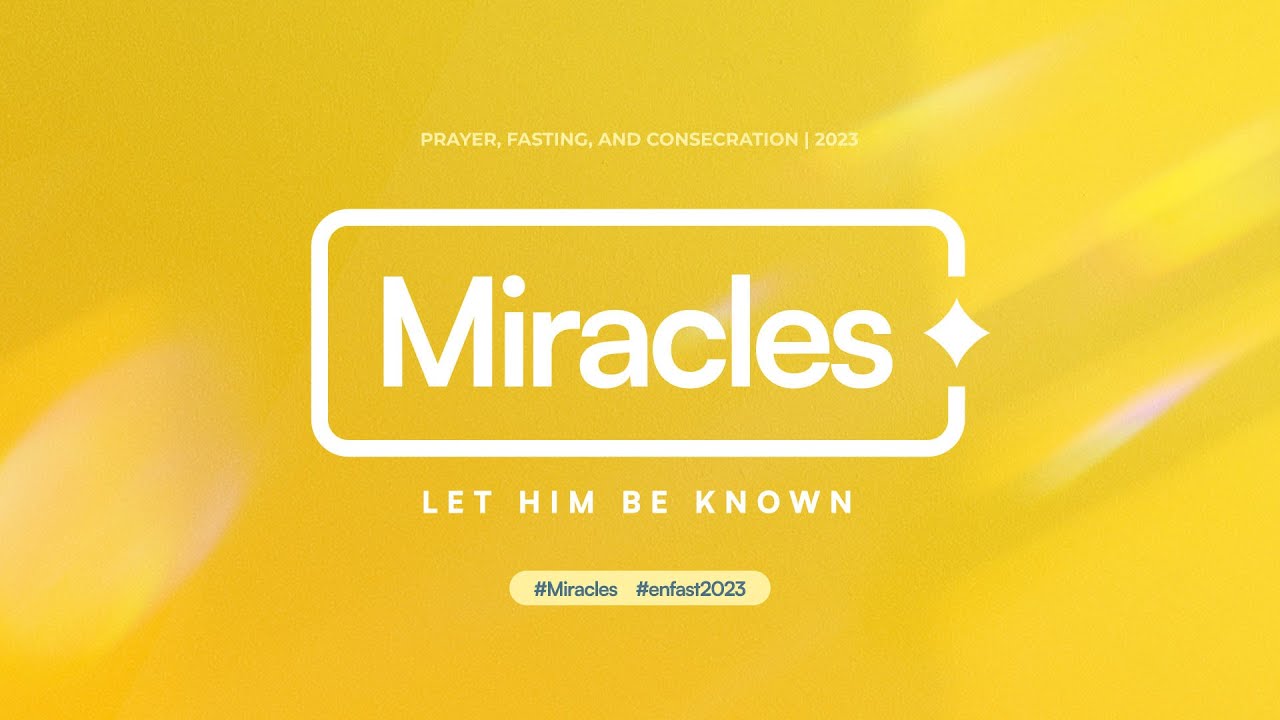 Miracles Series | Let Him be Known | 19 Feb 2023 - YouTube