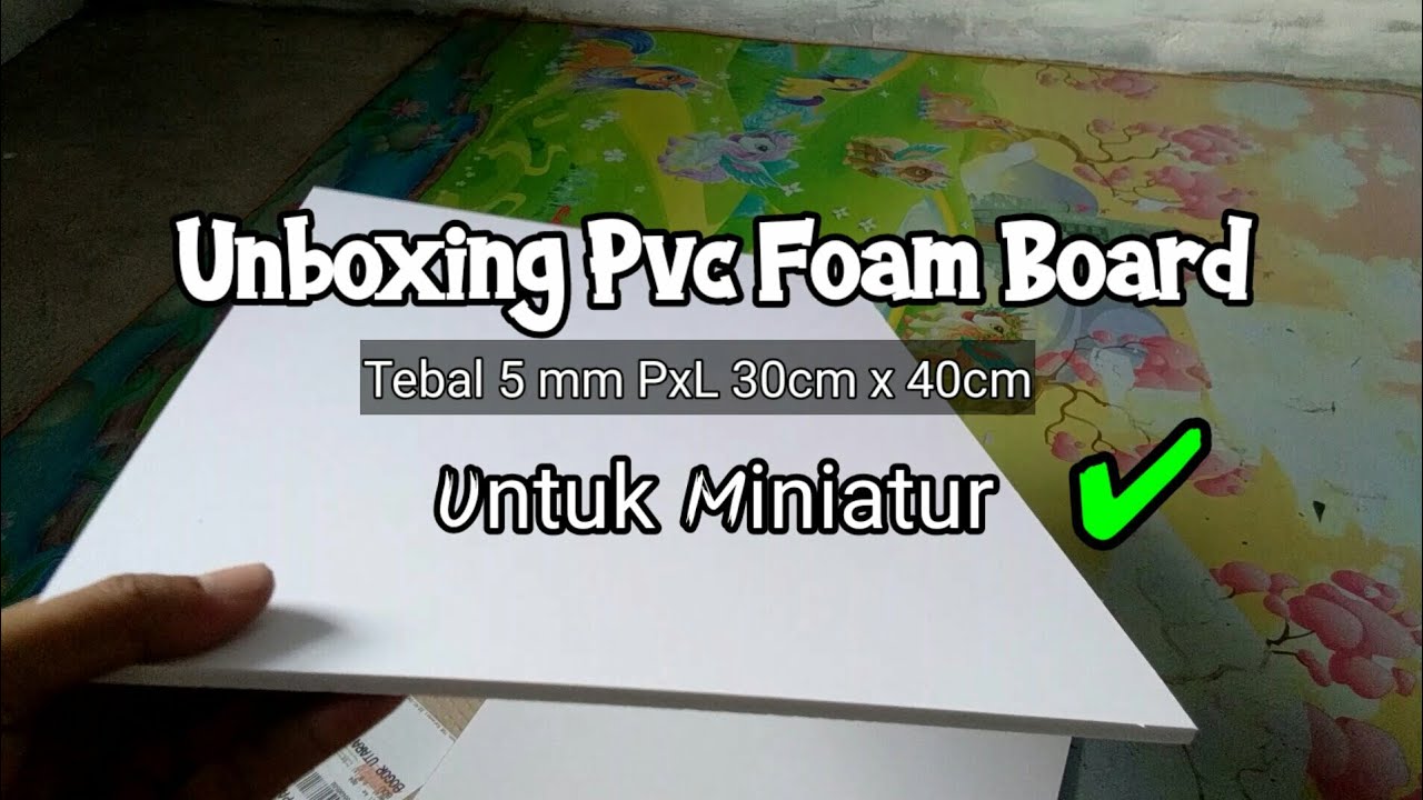 Unboxing pvc foam board ketebalan 5mm 30cm x 40cm cocok untuk membuat ...