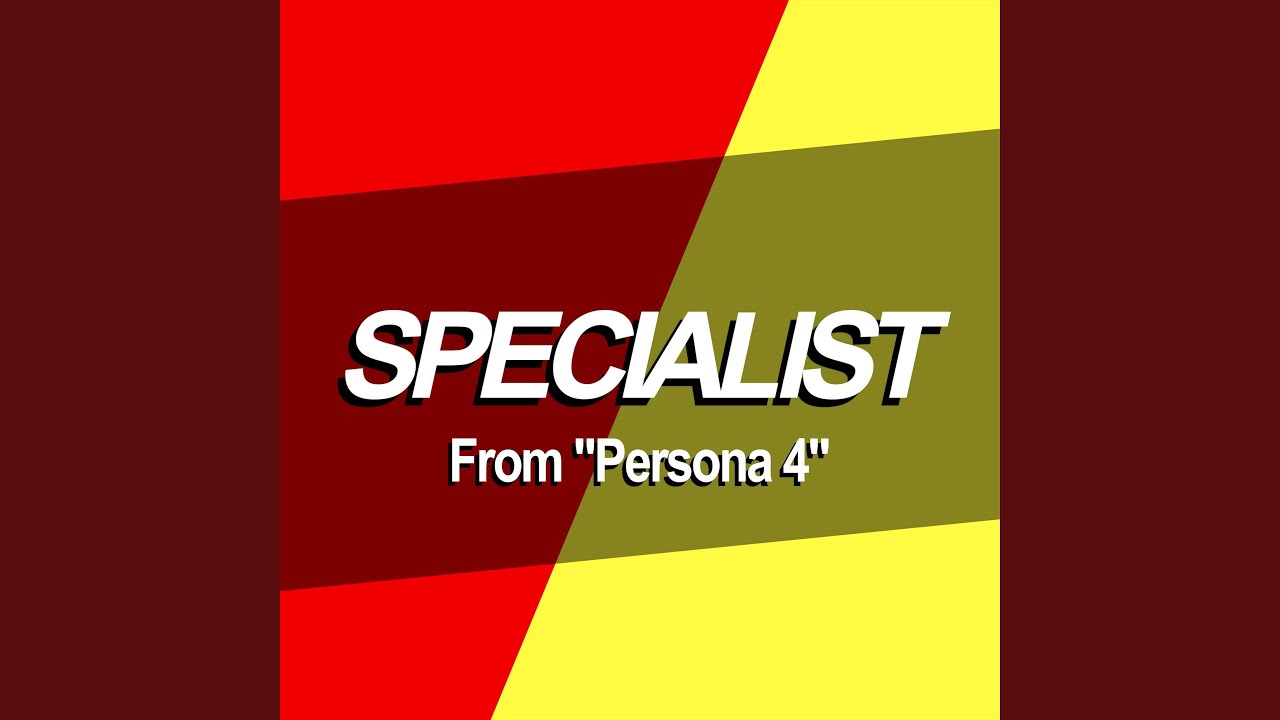 Specialist (From "Persona 4") - YouTube Music