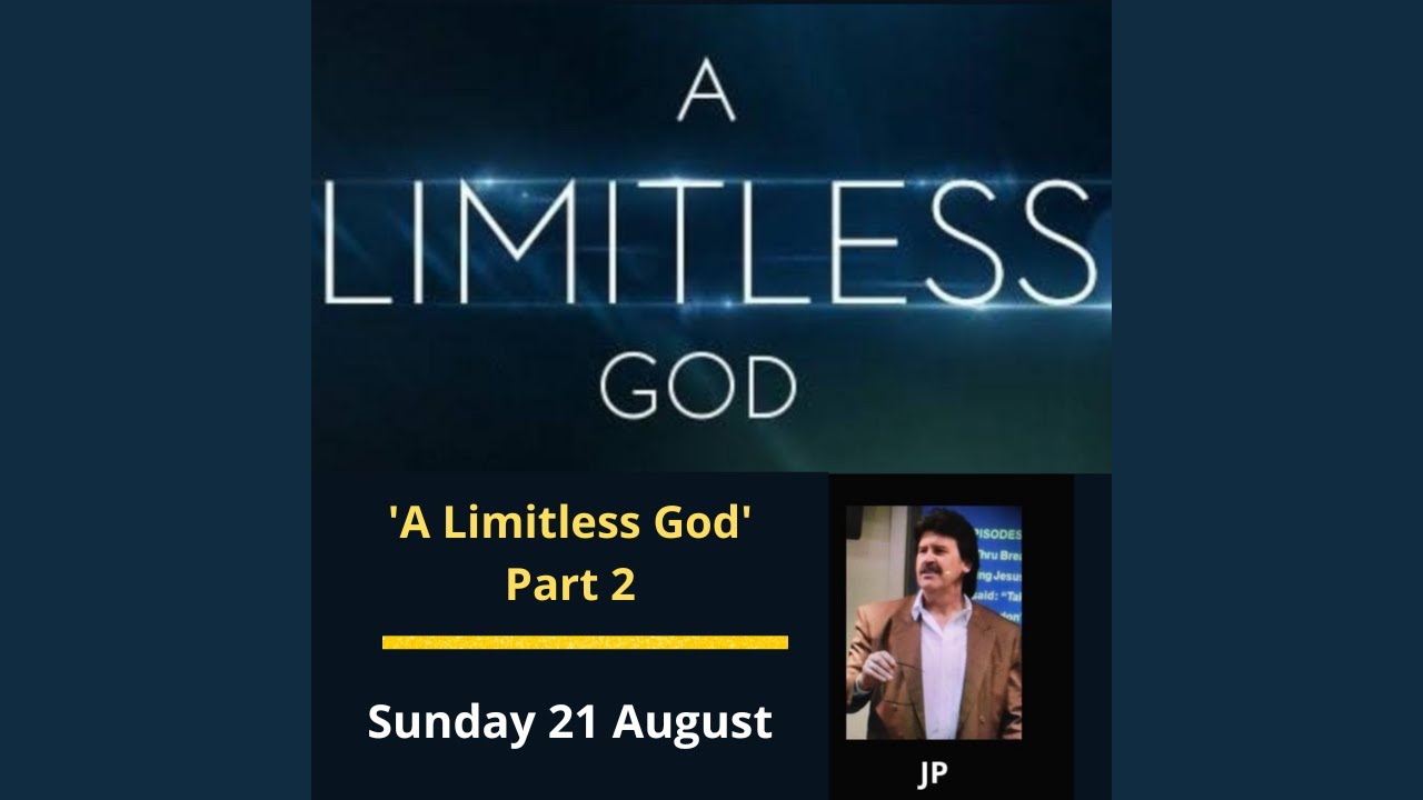 'A Limitless God' (Part 2) Sunday Service (21 Aug 2022) - YouTube