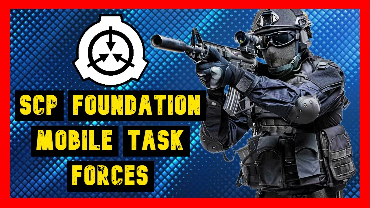 SCP Mobile Task Forces Deep Dive – All Teams Explained - YouTube