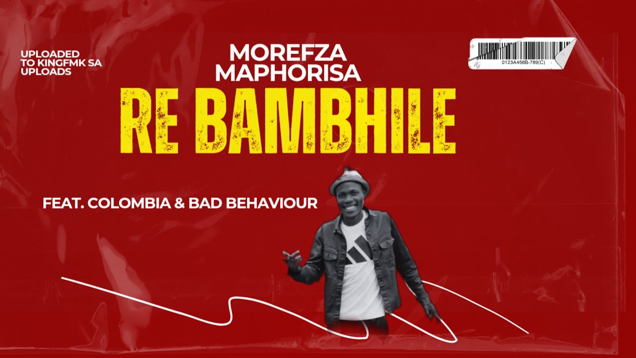 RE BAMBHILE NEW45 / MOREFZA X COLOMBIA & BAD BEHAVIOR