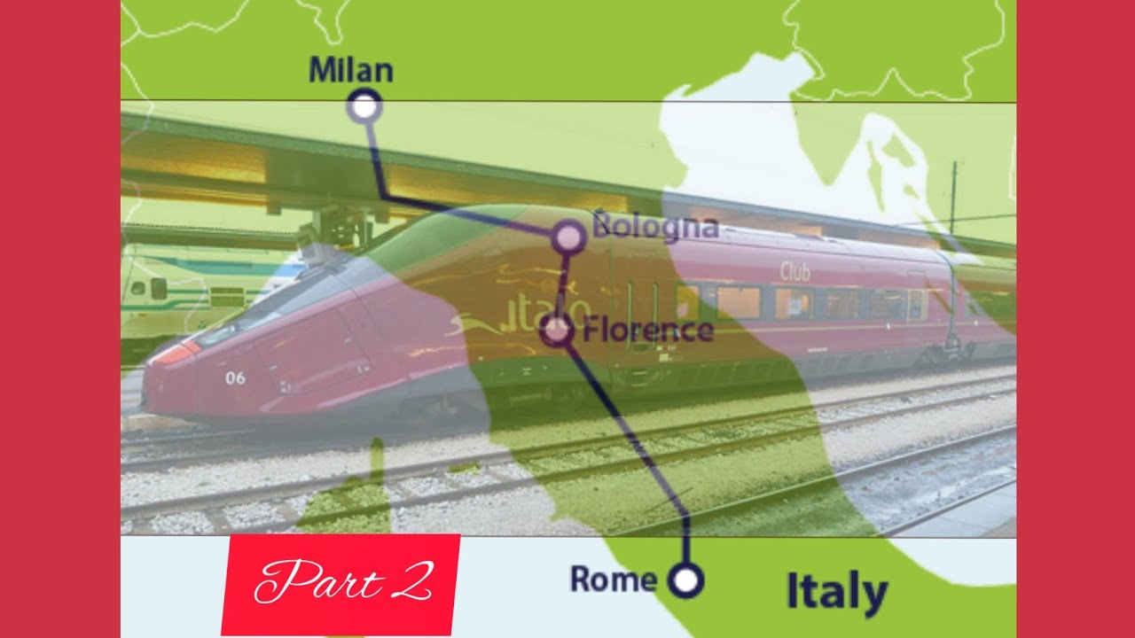 Milan To Rome By High Speed Train | part 2 | Beautiful Italy | Italian ...